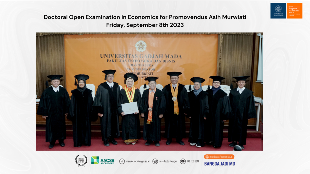 Open Examination for Doctor of Economics for Promovendus Asih Murwiati ...