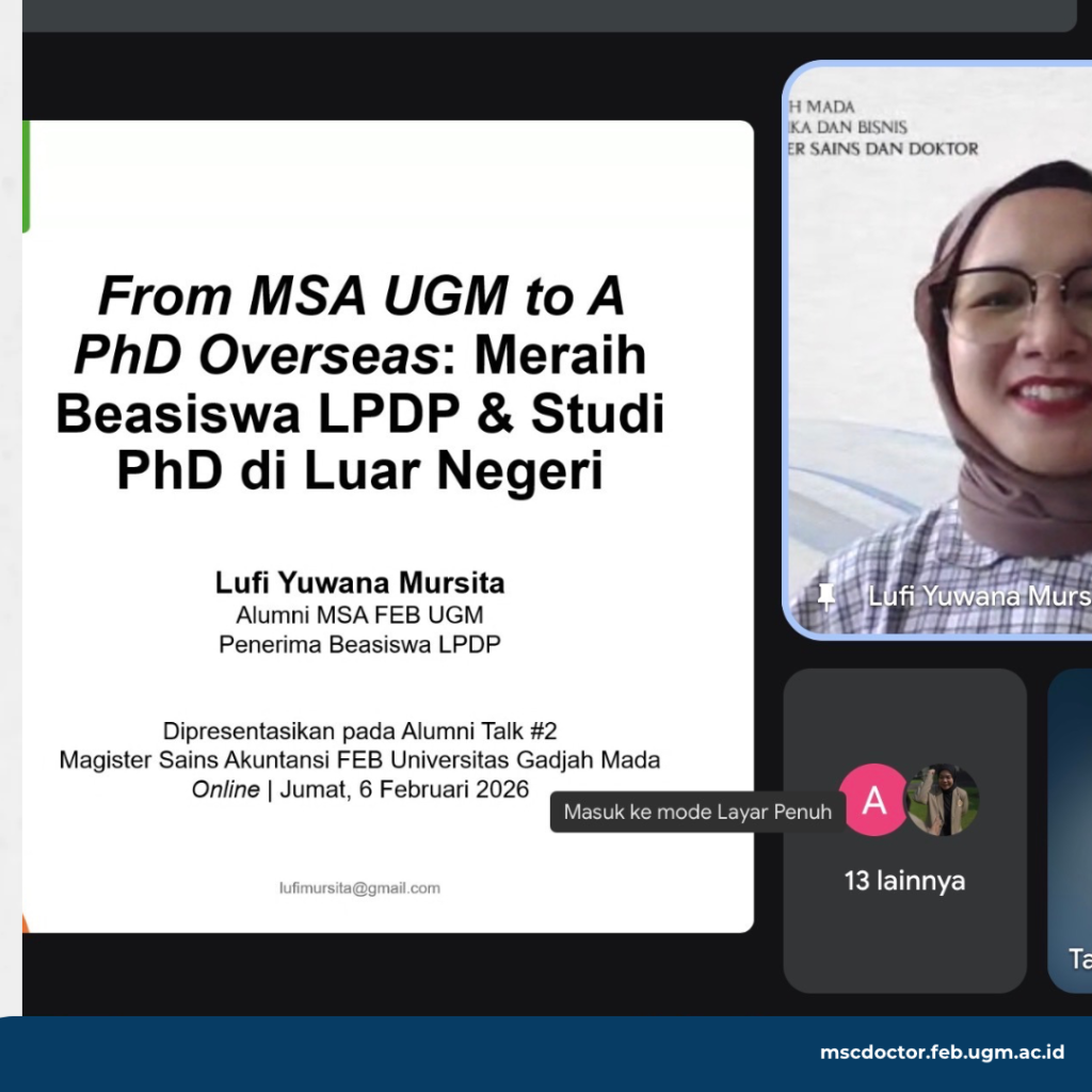 “Alumni Talk - From MSA FEB UGM to A PhD Overseas: Meraih Beasiswa LPDP ...